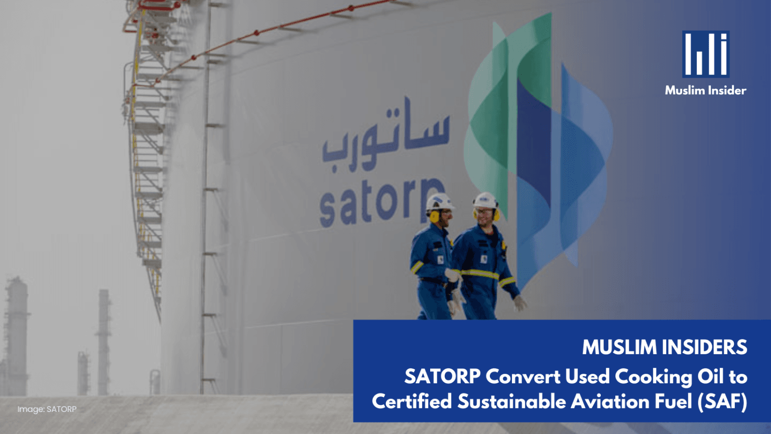 SATORP Convert Used Cooking Oil to Certified Sustainable Aviation Fuel ...