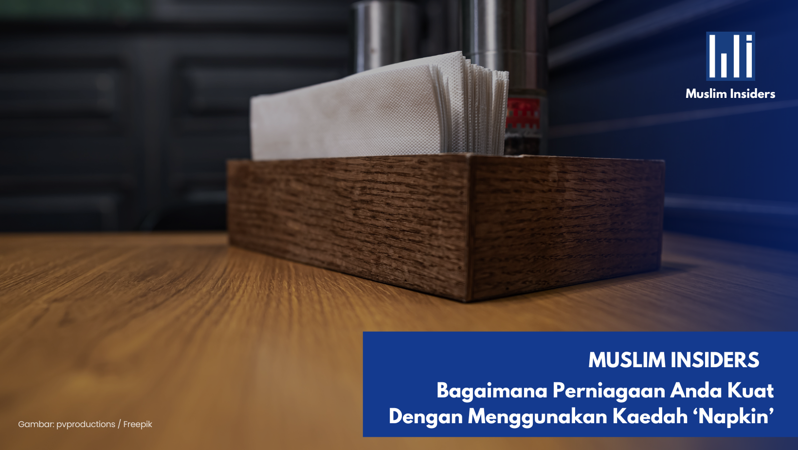 Bagaimana Perniagaan Anda Kuat Dengan Menggunakan Kaedah ‘Napkin ...